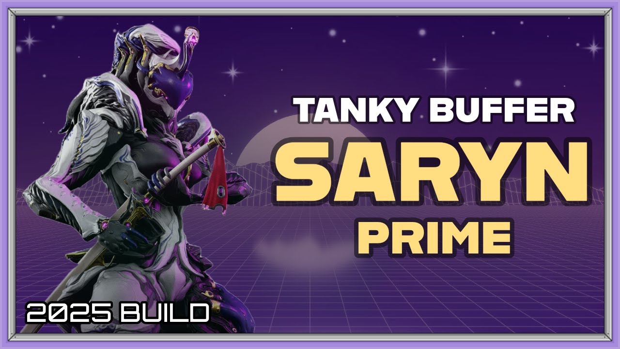 WARFRAME | SARYN PRIME BUILD GUIDE! 2025 BUILD. - YouTube