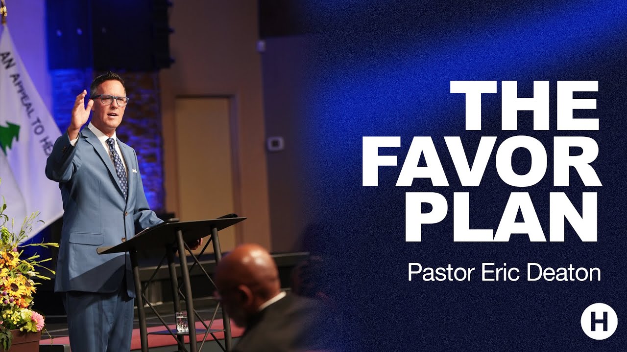 The Favor Plan || Pastor Eric Deaton || 07.07.24 - YouTube