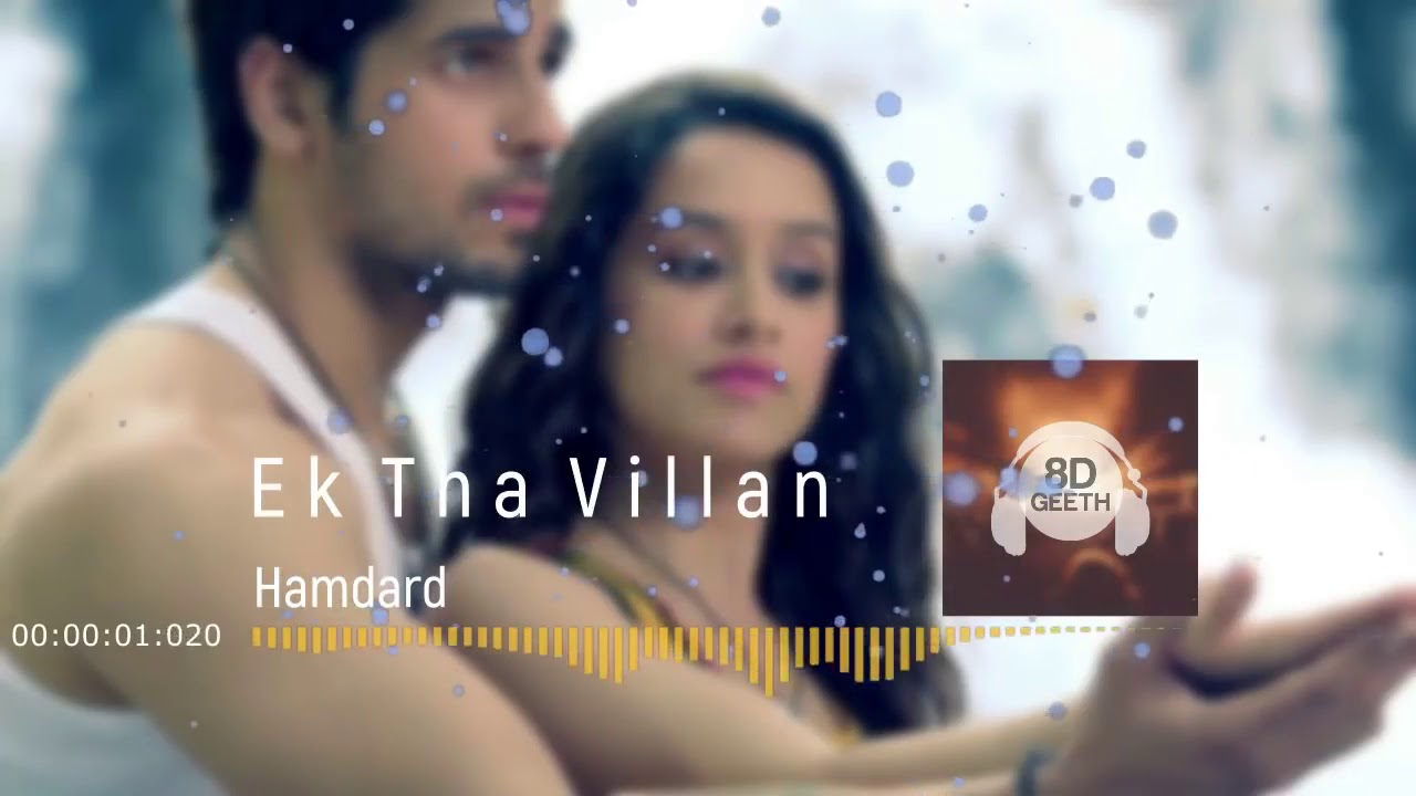 Hamdard_8D_Audio_Song_🎧-_Ek_Villain_(Arijit_Singh___Mithoon___Sidharth ...