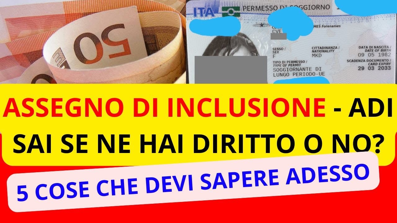 💎 5 COSE CHE DEVI SAPERE ADESSO SULL'ASSEGNO DI INCLUSIONE - ADI - YouTube