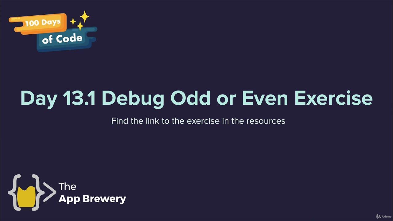 [Interactive Coding Exercise] Debugging Odd or Even | The Complete Python Pro Bootcamp for 2022 ...
