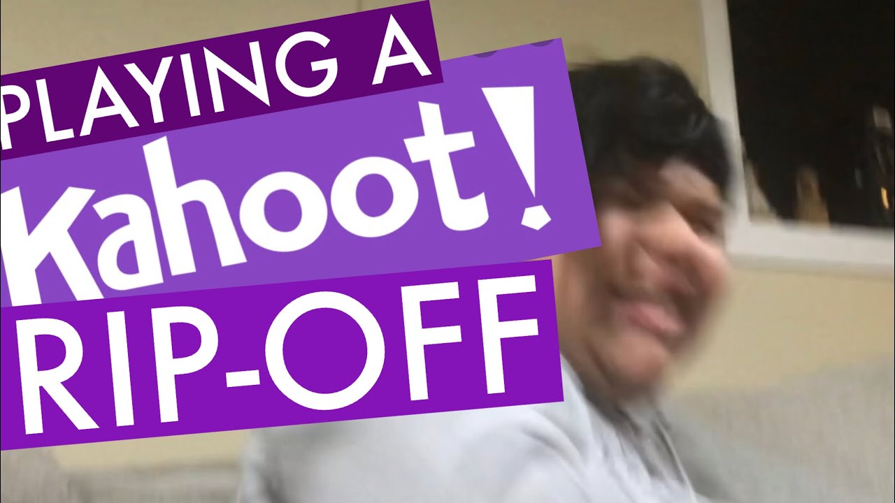 RIP OFF KAHOOT - YouTube