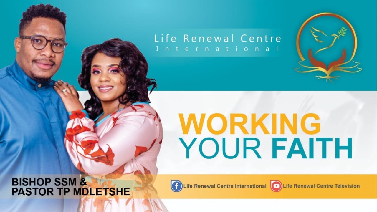 Working Your Faith - Bishop SSM Mdletshe - YouTube
