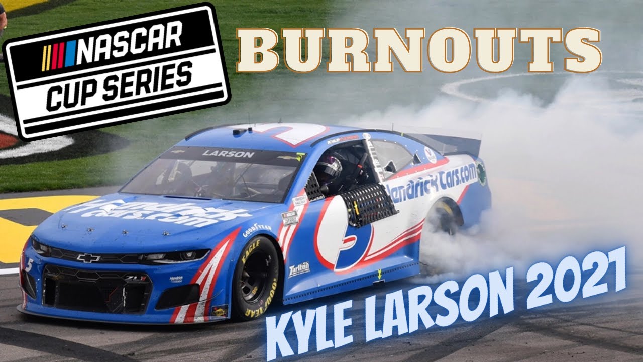 NASCAR Burnouts: Kyle Larson 2021 Season - YouTube