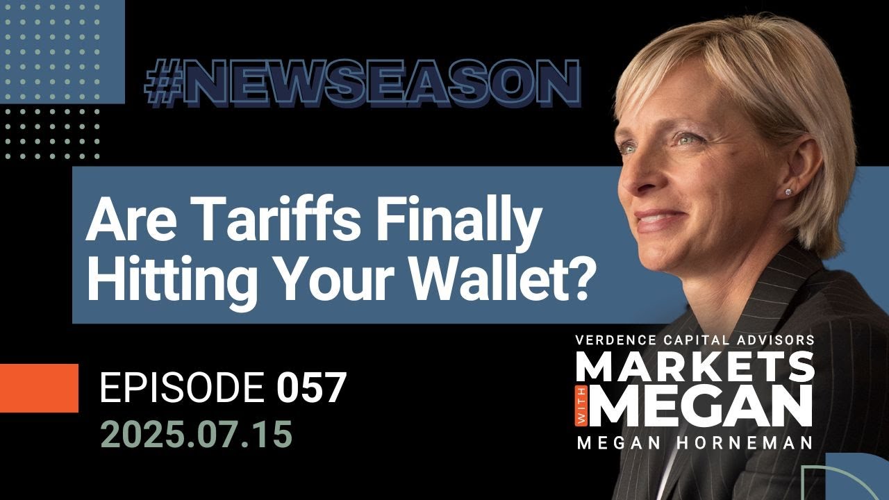 Are Tariffs Finally Hitting Your Wallet? | S2 E057 | 07-15-25 - YouTube