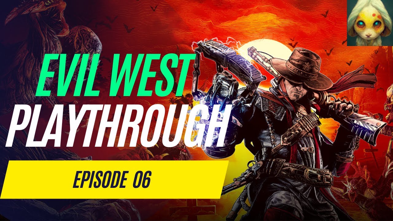 Evil West - Full Game Gameplay Playthtough/Walkthrough: EP 6 - with ...