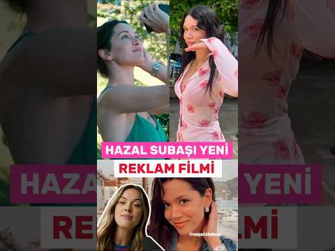 Hazal Subaşı Yeni Reklam Filminden Görüntüler Paylaştı #shorts