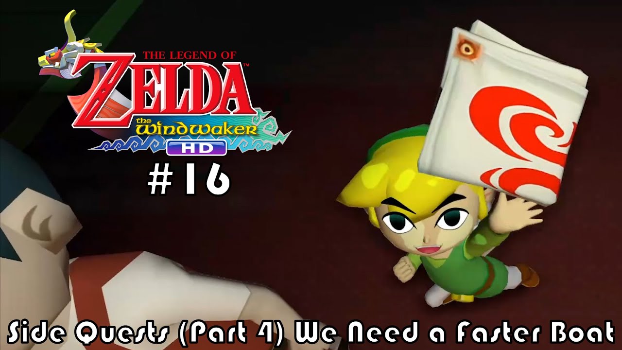 Legend of Zelda: The Wind Waker HD #16: Side Quests (Part 4) We Need a ...