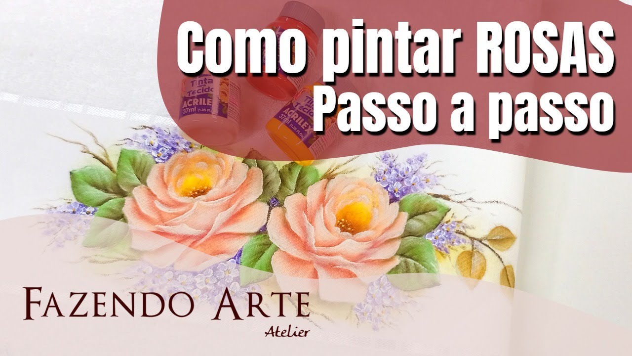 AULA DE PINTURA EM TECIDO - Pintando rosas - Passa a passo especial. EP ...