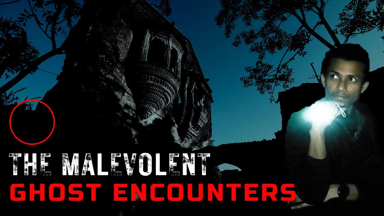 MALEVOLENT | PART 2 | RESENTFUL FORTRESS | GHOST ENCOUNTERS ...