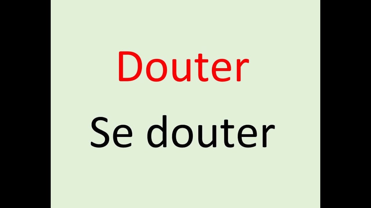 افعال پرکاربرد فرانسوی | شک کردن | زبان و فرهنگ فرانسه | douter, se ...