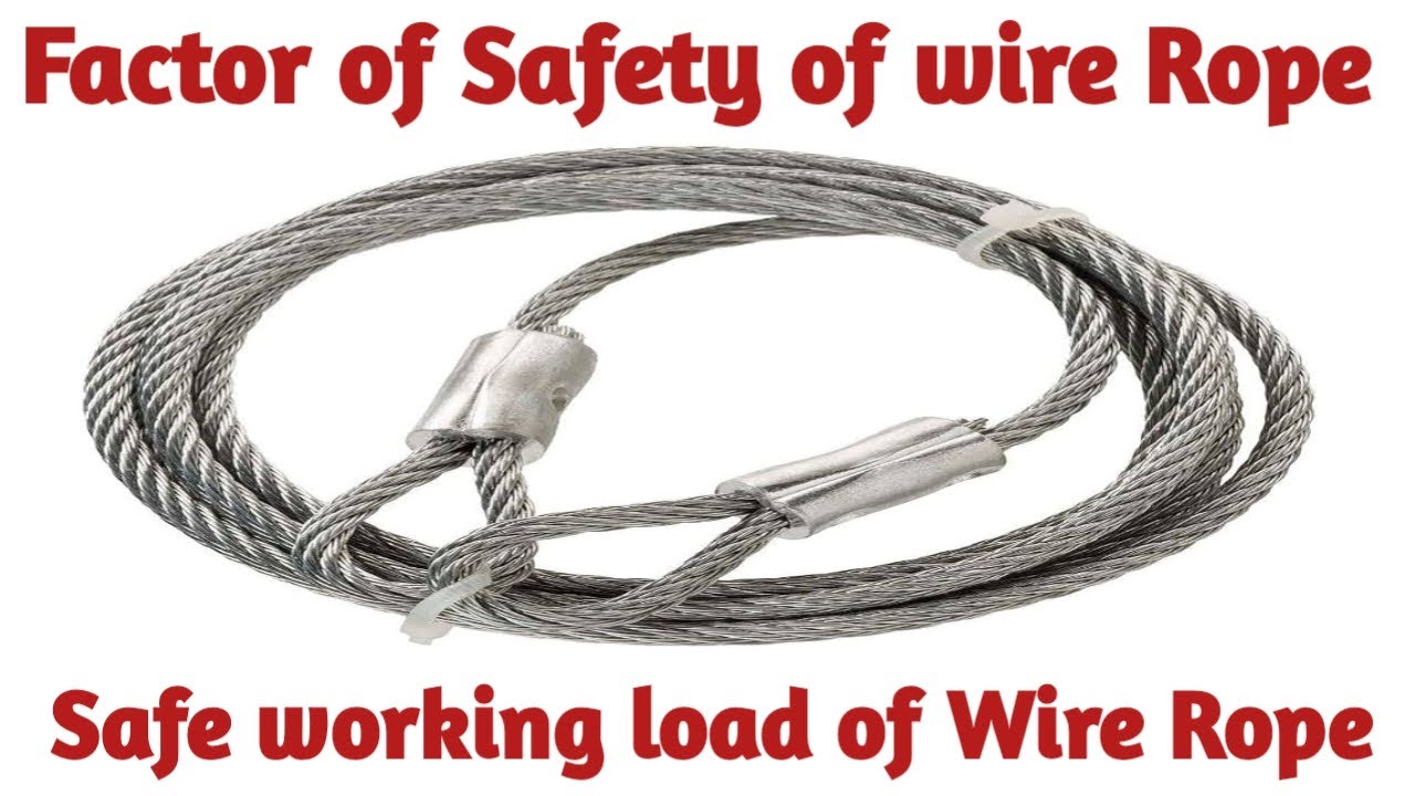 How to get Wire rope SWL? |How to get Factor of Safety of Wire Rope ...