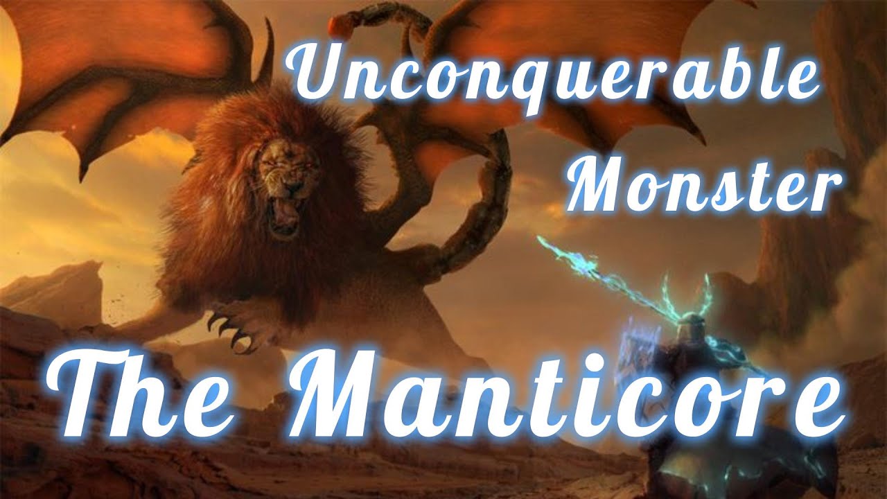 Unconquerable Monster: The Manticore - YouTube