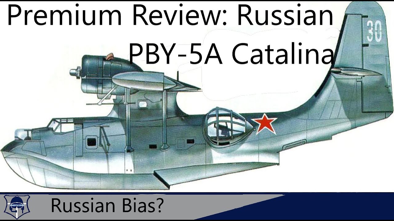 War Thunder: Premium Review. Russian PBY-5A Catalina. Infused with ...