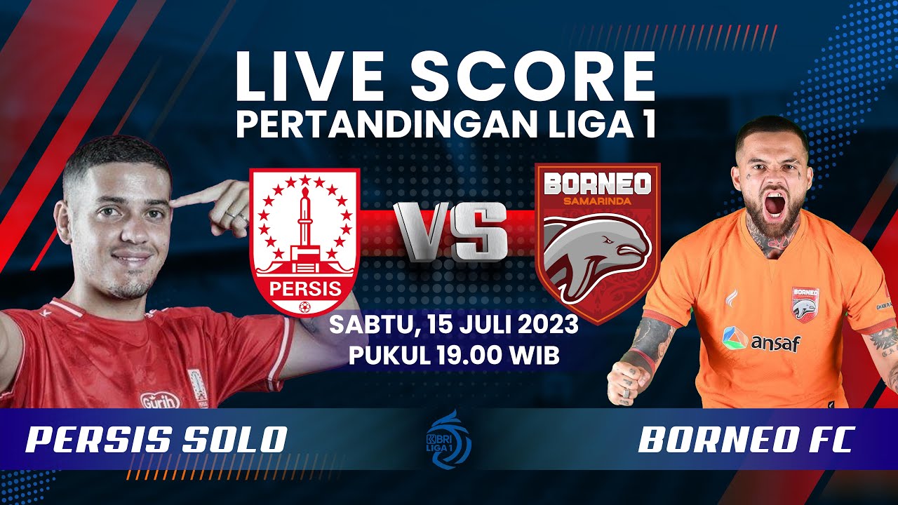 🔴LIVE SCORE: Pertandingan Liga 1 PERSIS SOLO (2) vs (1) BORNEO FC - YouTube