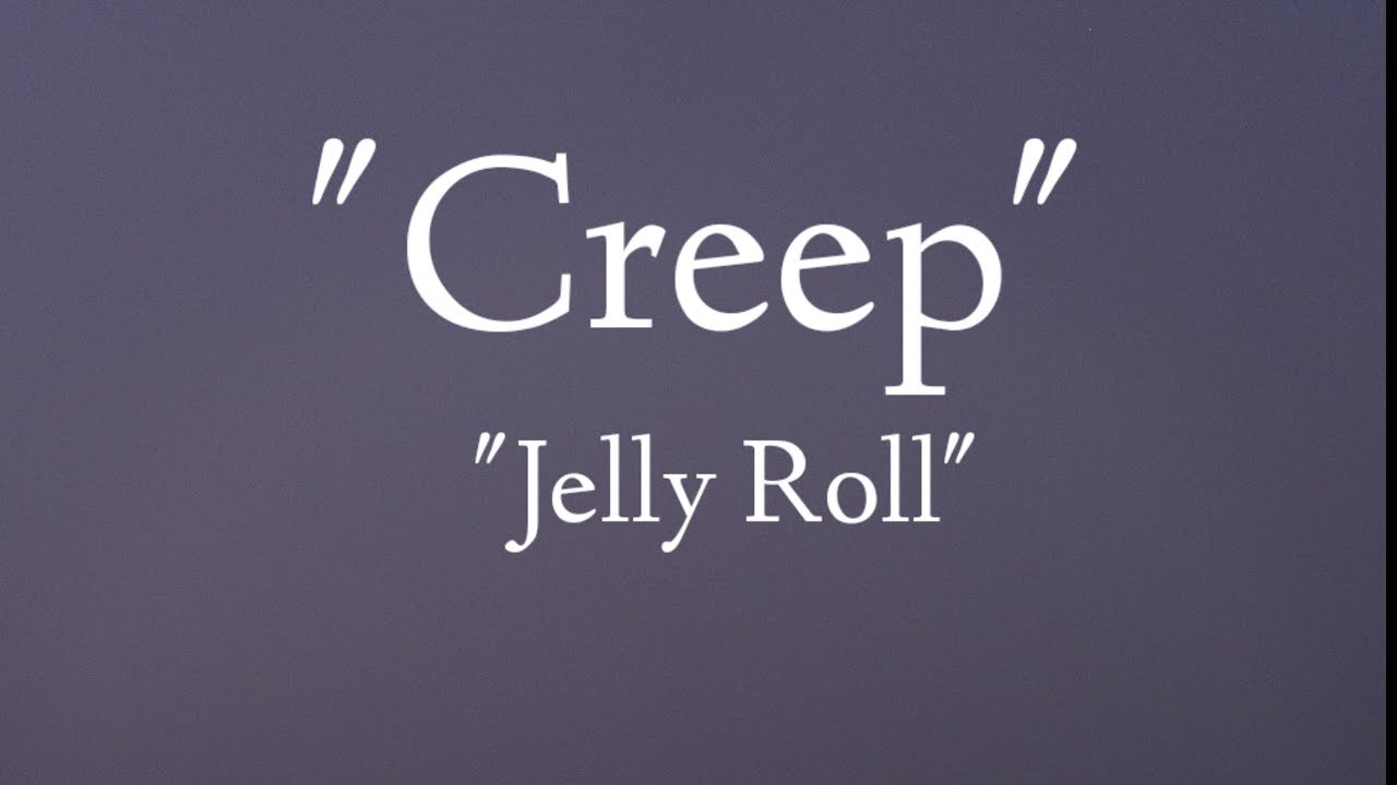Jelly Roll - " Creep " -(Song)#rjmusic - YouTube