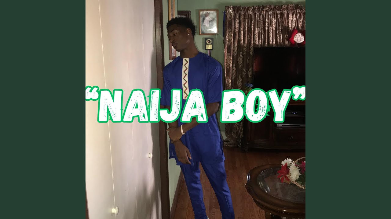 Naija Boy - YouTube
