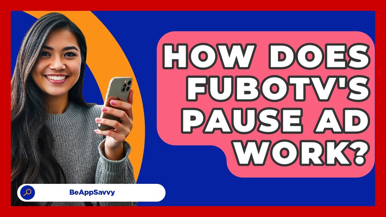 How Does FuboTV's Pause Ad Work? - Be App Savvy - YouTube