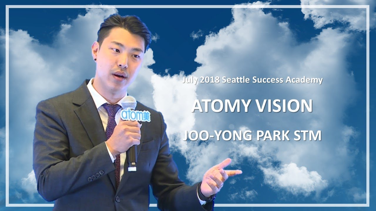 Atomy-July 2018 Seattle Success Academy Atomy Vision by Joo-Yong Park ...