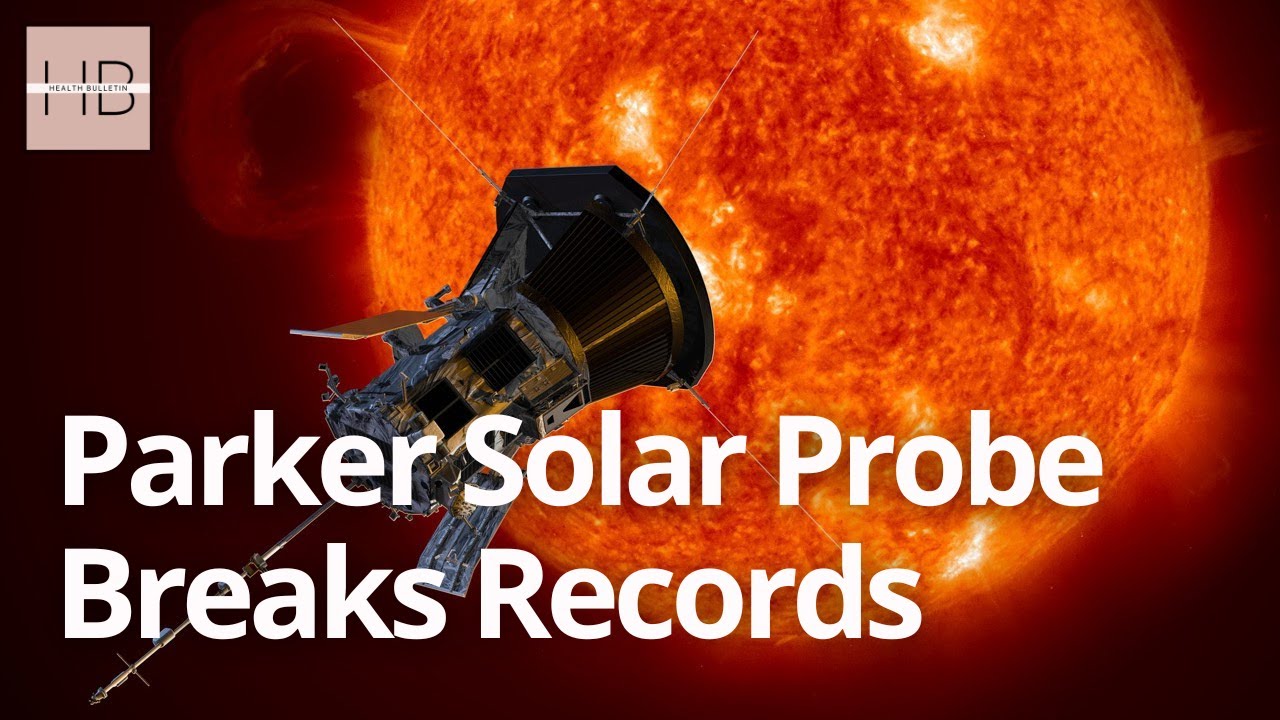 LATEST NASA's Parker Solar Probe Touches The Sun For The First Time ...