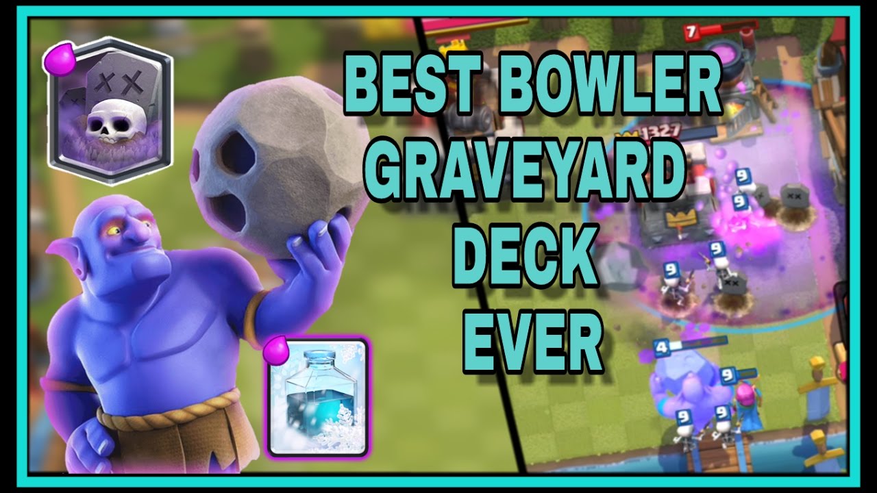 Clash Royale| Best BOWLER GRAVEYARD deck ever for GRAND challenges and ...