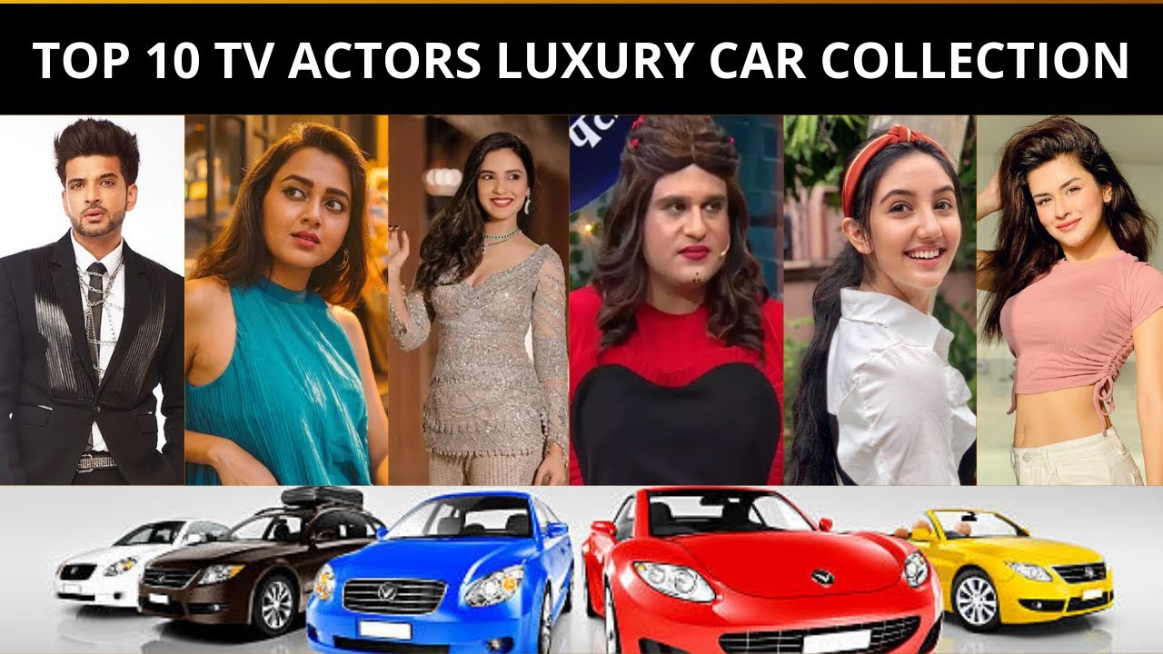 TOP 10 TV ACTORS LUXURY CAR COLLECTION | #cars #carcollection # ...