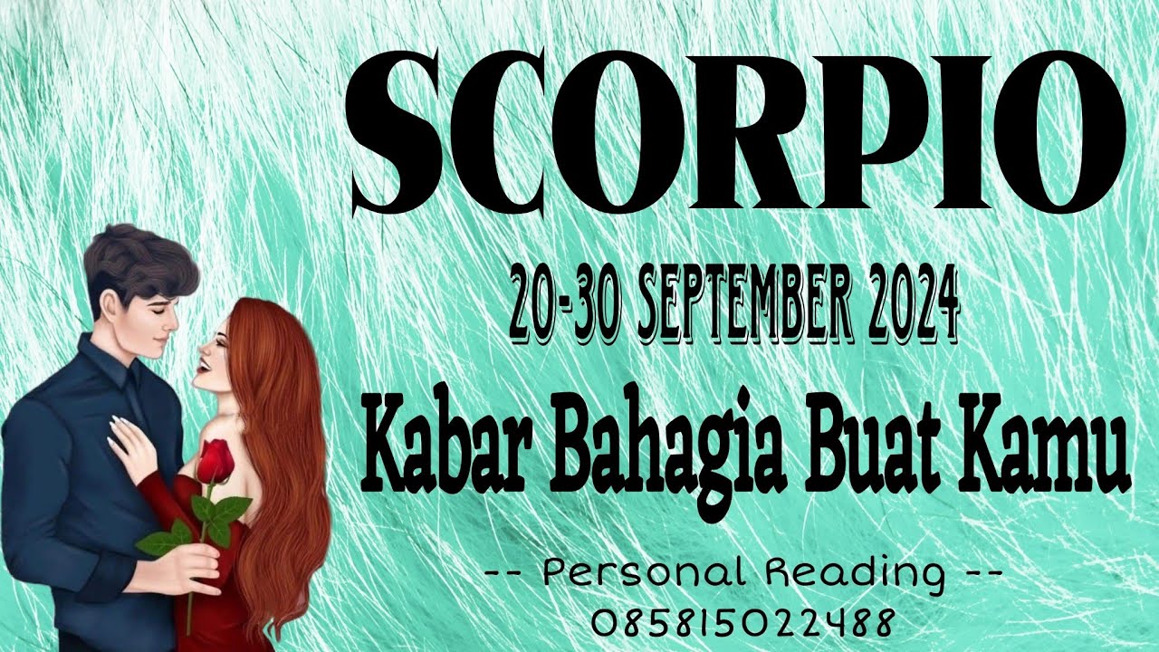 Ramalan Zodiak SCORPIO - Kabar Bahagia Buat Kamu :) 20 - 30 September ...