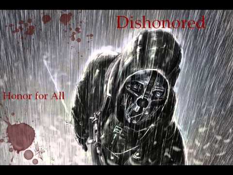 Dishonored - OST - Honor for All [Lyrics in Description]