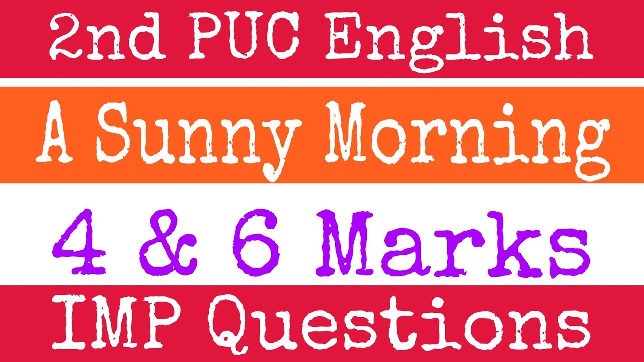 2nd PUC | English | A Sunny Morning | 4marks and 6marks questions and ...