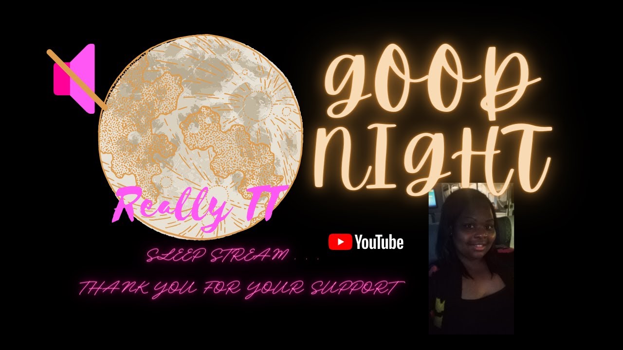 Sleep Stream | Watch Hours| Good Night | Thank you for supporting - YouTube