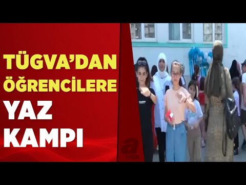 TÜGVA'nın yaz kamplarına yoğun ilgi | A Haber