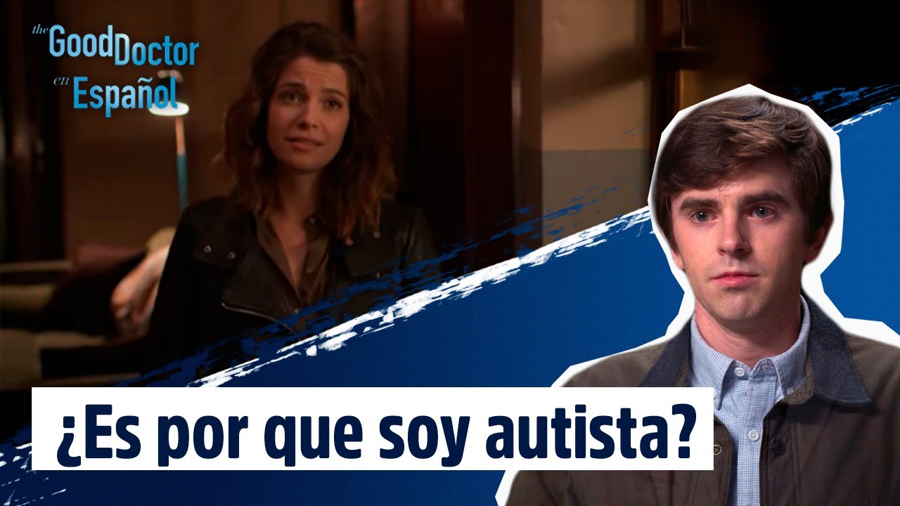 ¿Es por que soy autista? | The Good Doctor en Español - YouTube