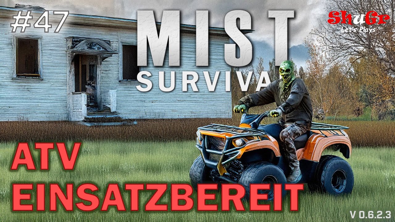 Mist Survival - ATV endlich startklar | E47 | (Version 0.6.2.3) Let's ...