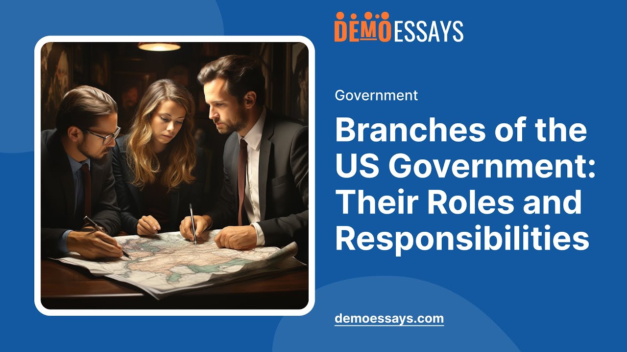 Branches of the US Government: Their Roles and Responsibilities - Essay ...