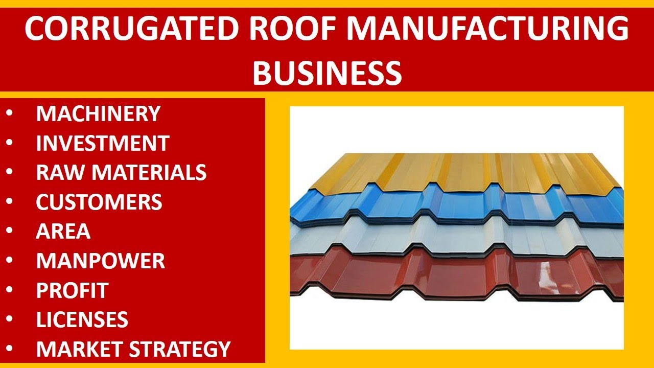 Corrugated Roof Manufacturing Business | Roof Sheet Manufacturing ...