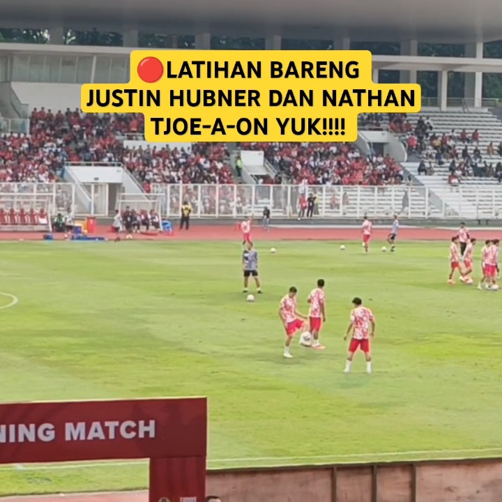🔴LATIHAN BARENG JUSTIN HUBNER DAN NATHAN TJOE-A-ON YUK!!!! #timnasday # ...