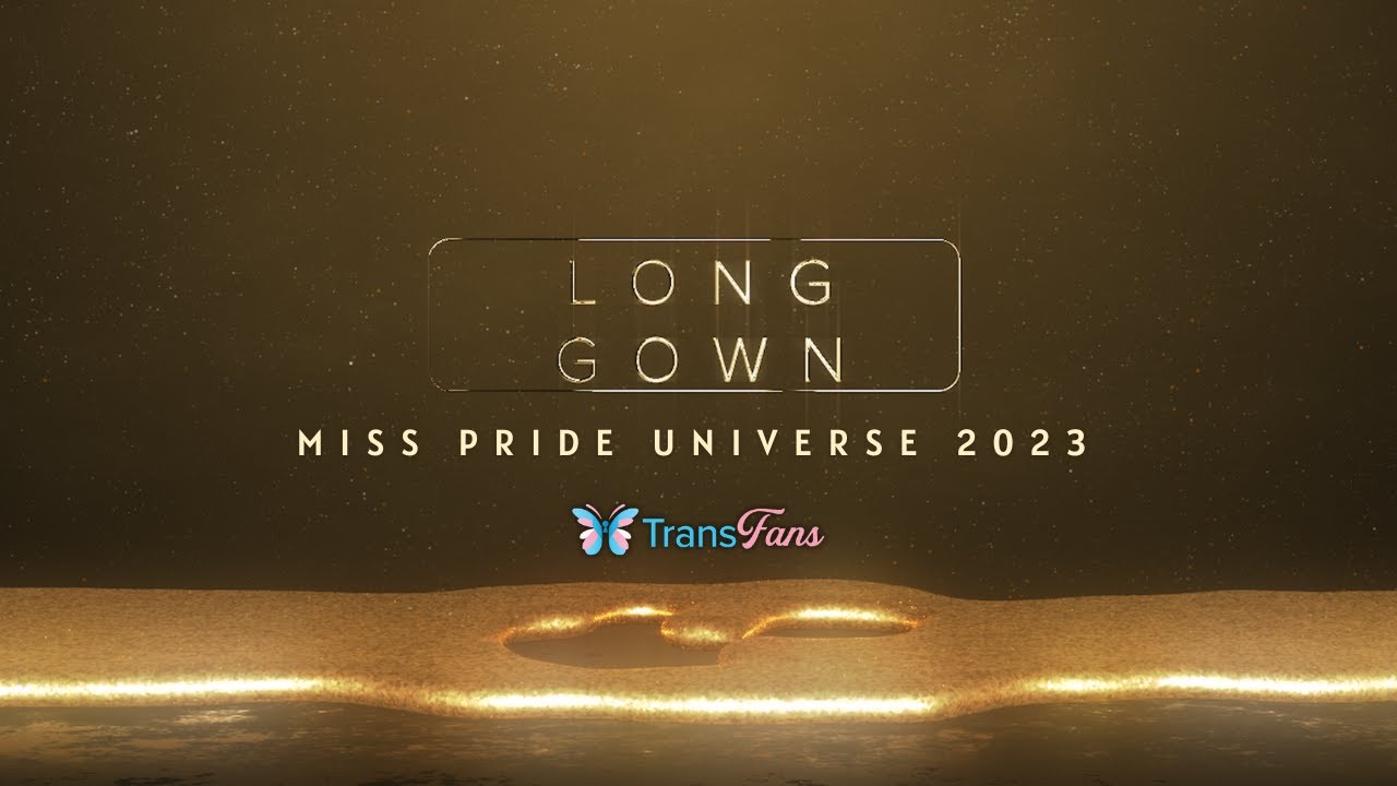 MISS PRIDE UNIVERSE 2023 - LONG GOWN - YouTube