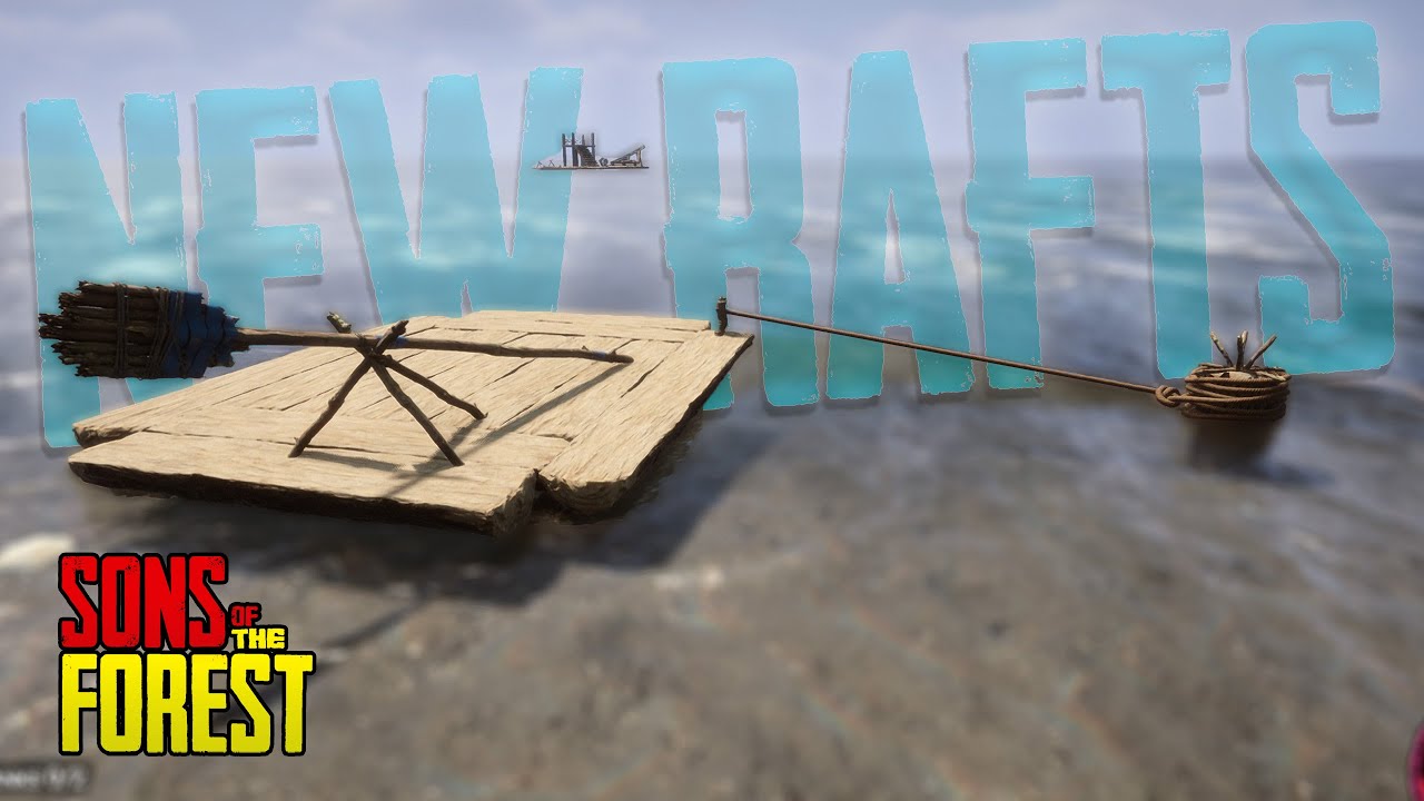 Introducing RAFTS! | Sons Of The Forest New Update - YouTube