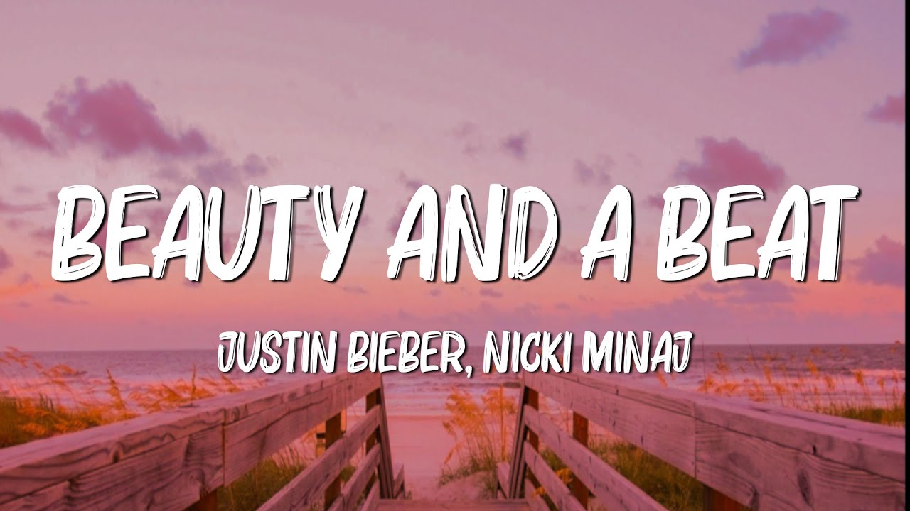Beauty And A Beat - Justin Bieber ft. Nicki Minaj (Lyrics/Mix) - YouTube