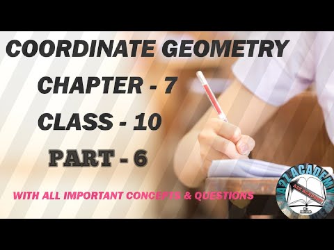 COORDINATE GEOMETRY CHAPTER 7 CBSE CLASS 10 MATHS PART - 6 - YouTube