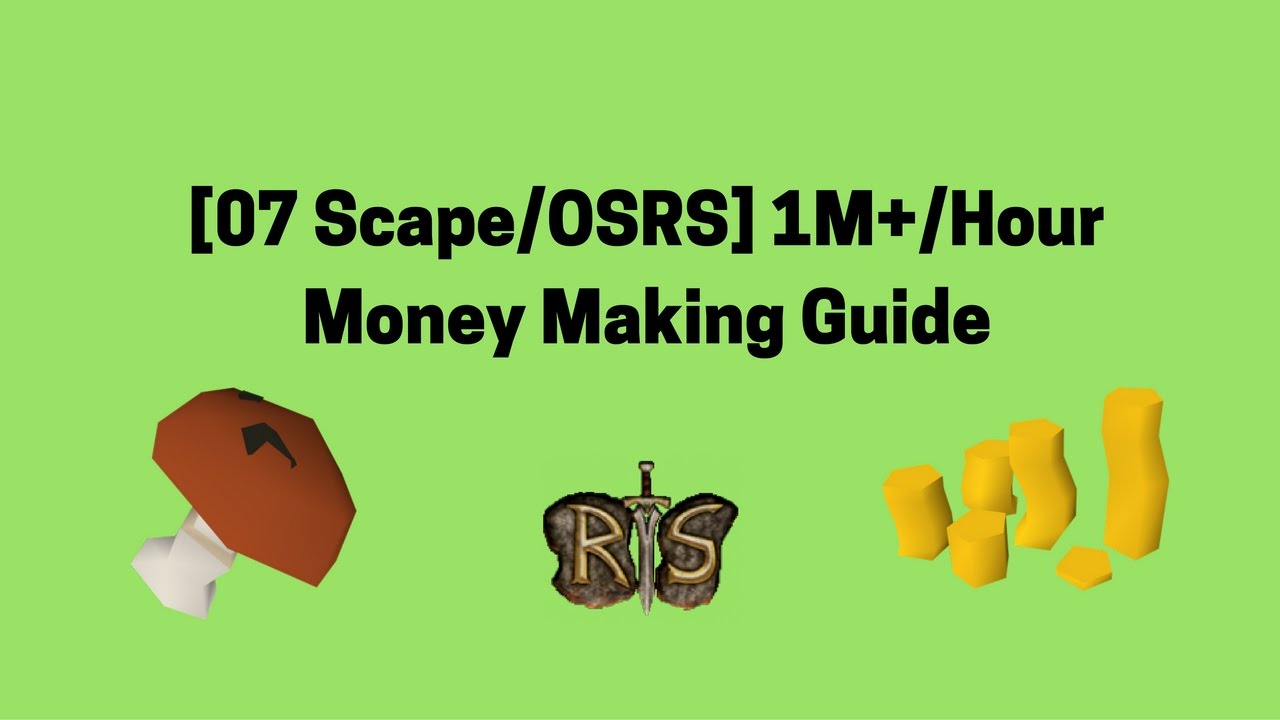 [07Scape/OSRS] 1M+/HR Money Making Guide | Low Requirements - YouTube