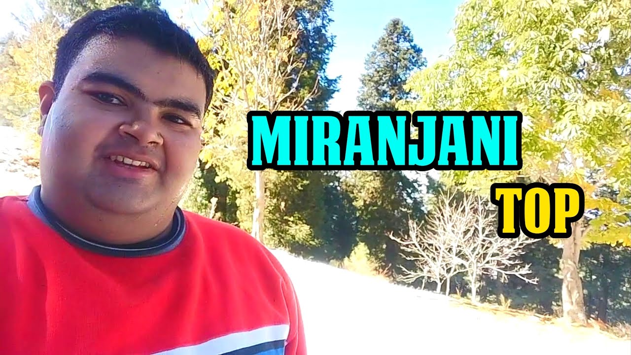 Trek To Miranjani Top | The Highest Peak In Galyat | Snowfall In Nathia ...