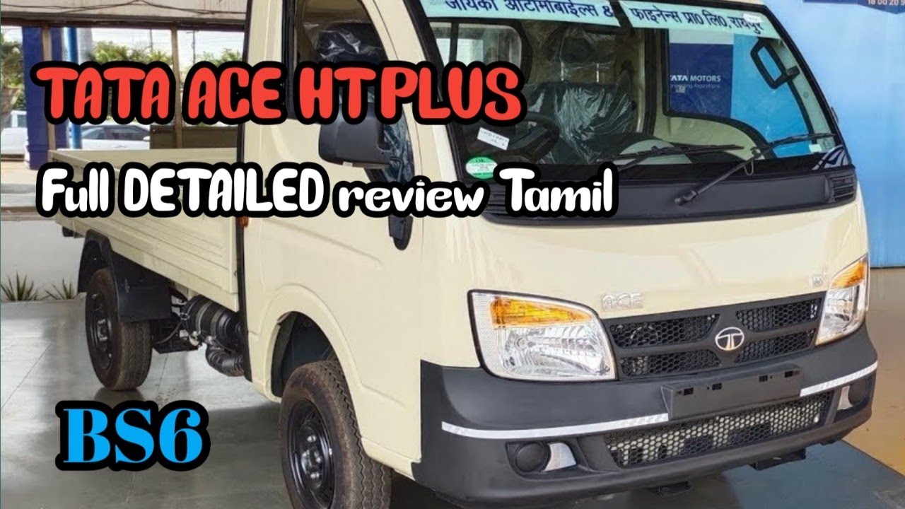 🔥🔥 TATA ACE HT PLUS ( BS6 ) FULL DETAILED REVIEW TAMIL (SPEC, MILEAGE ...