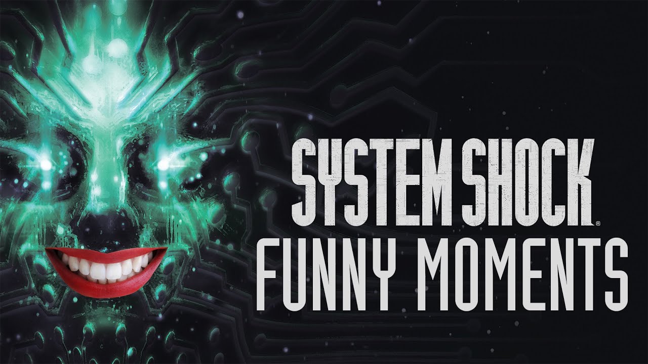 System Shock Remake but I can't stop laughing... - YouTube