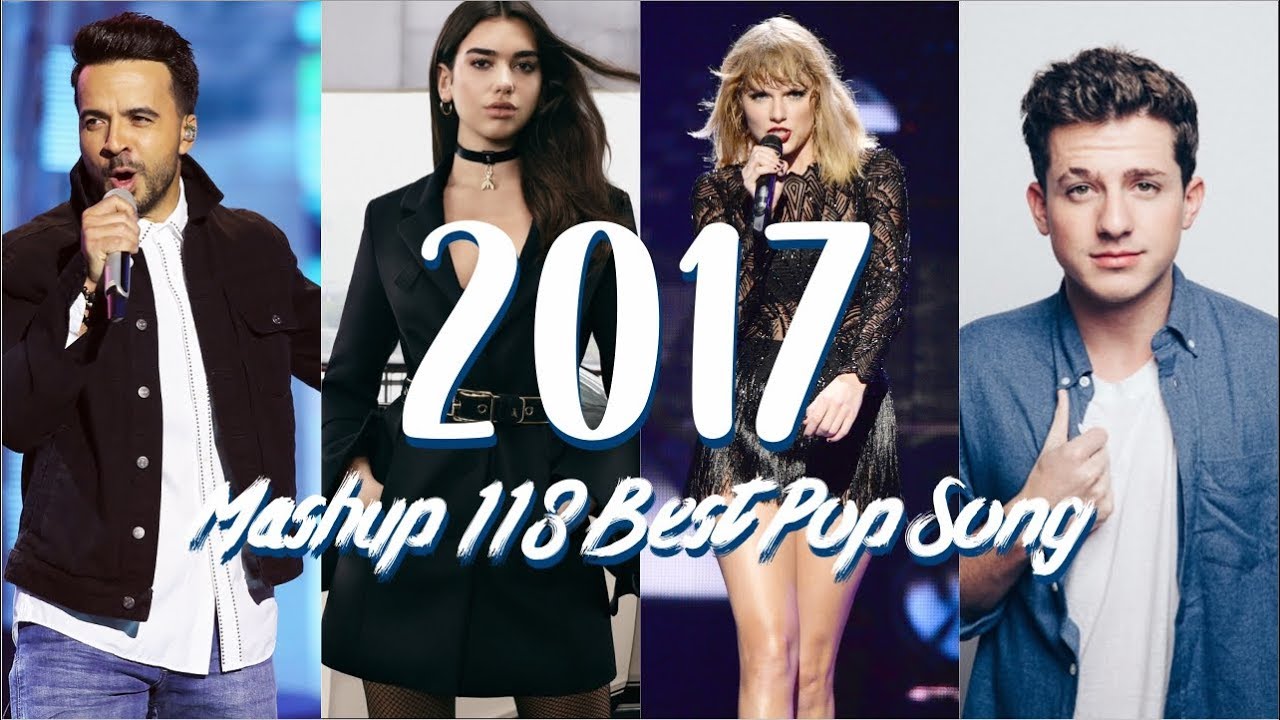 MASHUP 2017 "PERFECT STRUGGLE" - 2017 Year End Mashup (Best 118 Pop ...