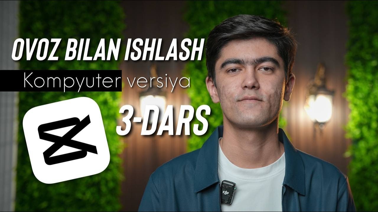 CAP CUT KOMPYUTER VERSIYA || OVOZ BILAN ISHLASH (3-dars) - YouTube