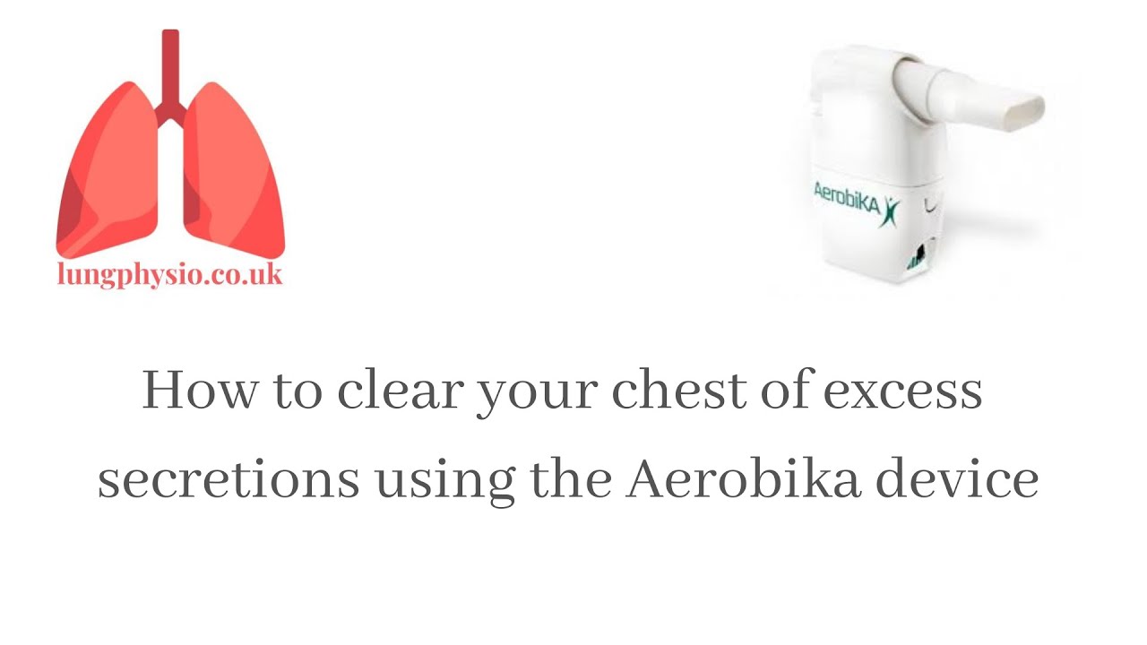 Chest clearance: how to use an Aerobika - Chest Physiotherapy - YouTube