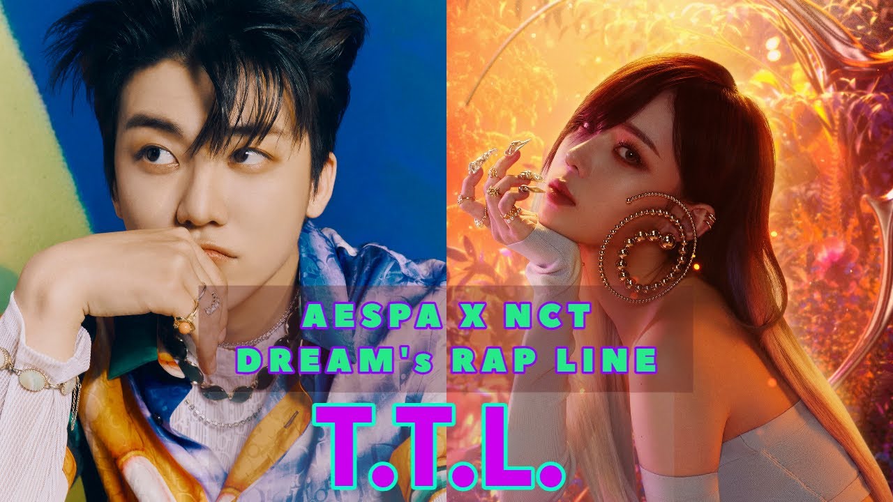 How would aespa X NCT DREAM RAP LINE sing T.T.L. by T ARA X SUPERNOVA ...