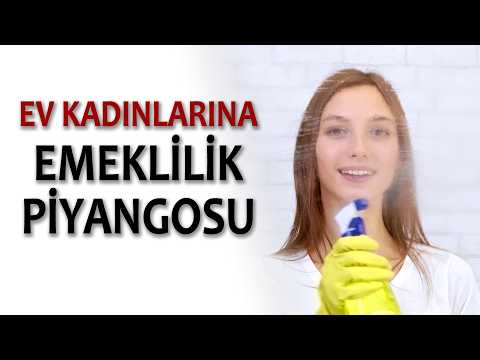 EV KADINLARINA EMEKLİLİK PİYANGOSU
