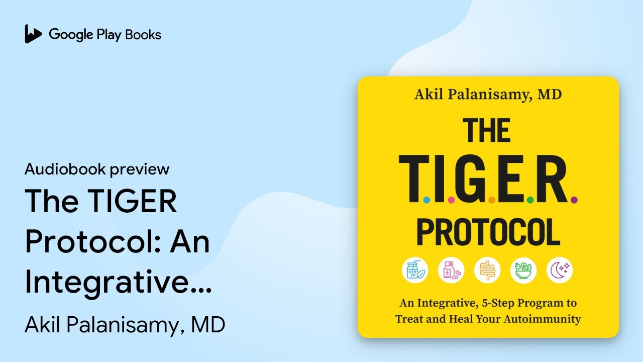 The TIGER Protocol: An Integrative, 5-Step… by Akil Palanisamy, MD ...